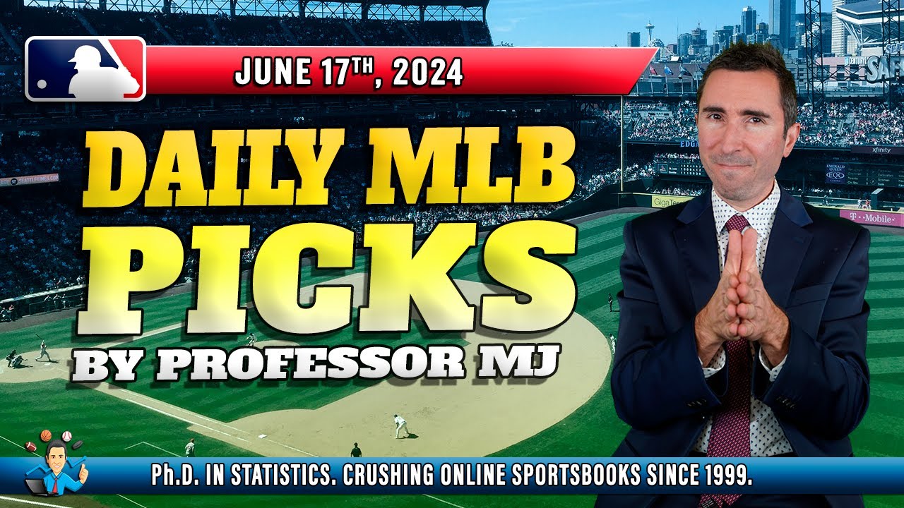 MLB DAILY PICKS | THE PROF'$ BETTING TIPS FOR MONDAY JUNE 17th! # ...