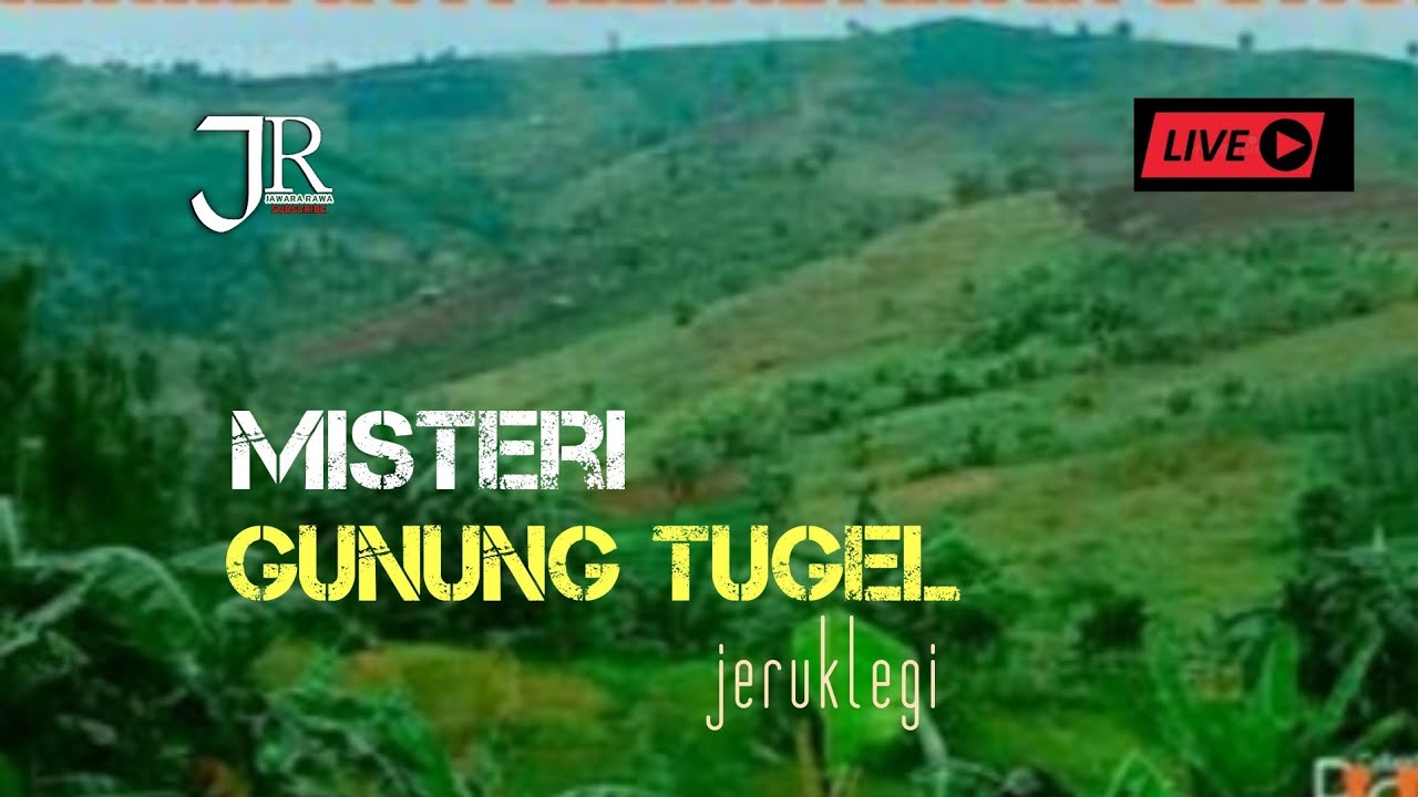 [Live] Cari Tugelan Gunung Di Gunung Tugel || Jeruklegi || - YouTube