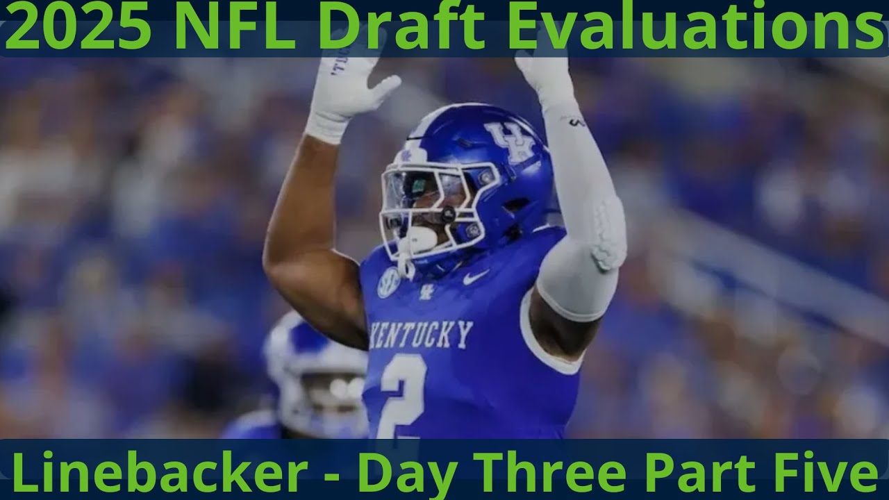 2025 NFL Draft Primer: Day Three Linebackers Part Five(Dumas-Johnson ...