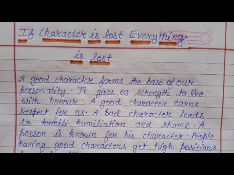 Essay on if character is lost everything is lost in english |If ...