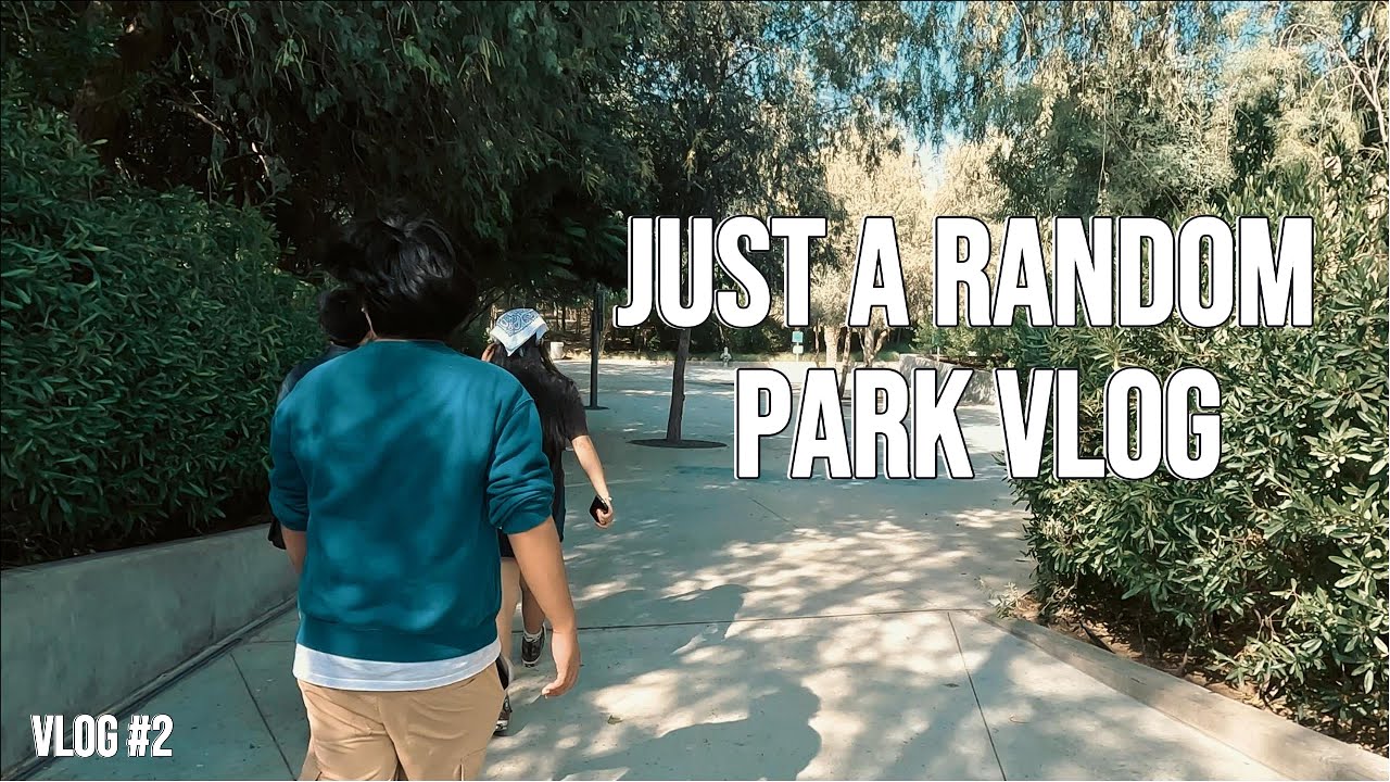 A Random Park Vlog - YouTube