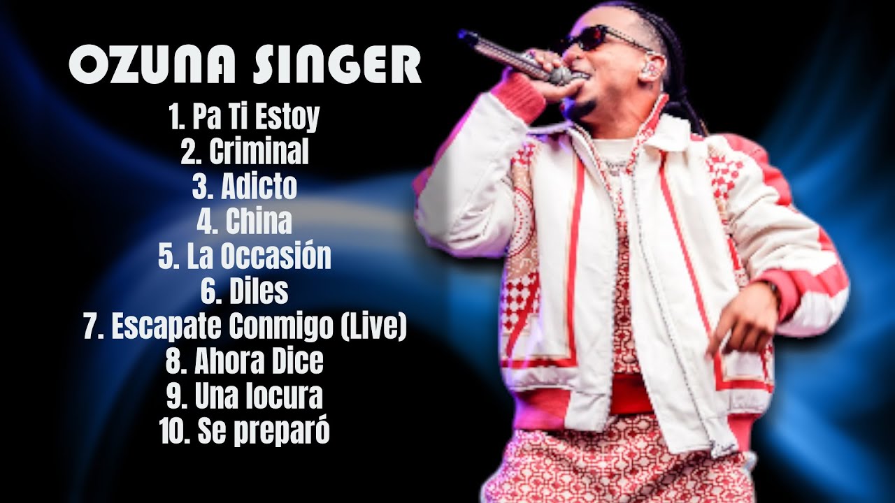 Ozuna Singer-Hits that set the tone for 2024-Premier Songs Selection ...