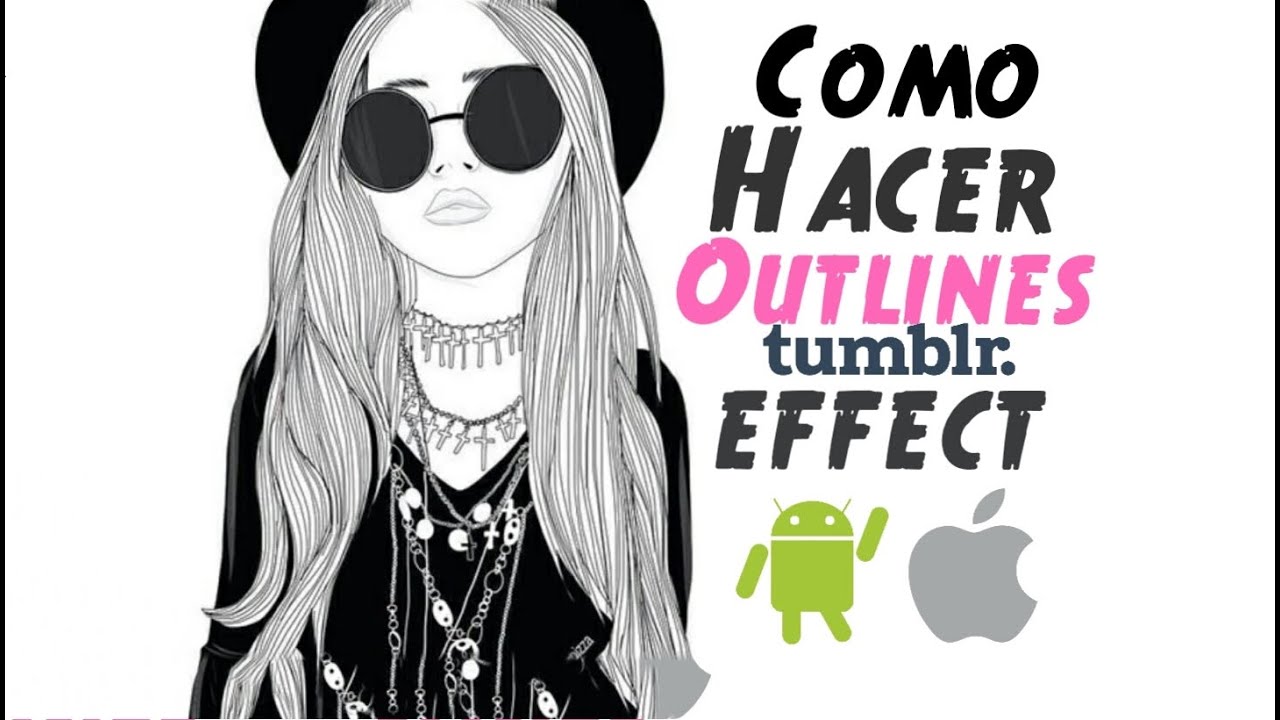 Como hacer Outlines Tumblr Effect facil (Android e iOS) - YouTube