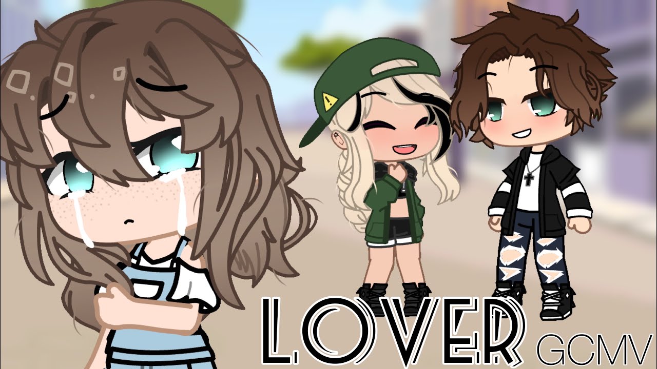 Lover | Gacha Club | Music Video - YouTube