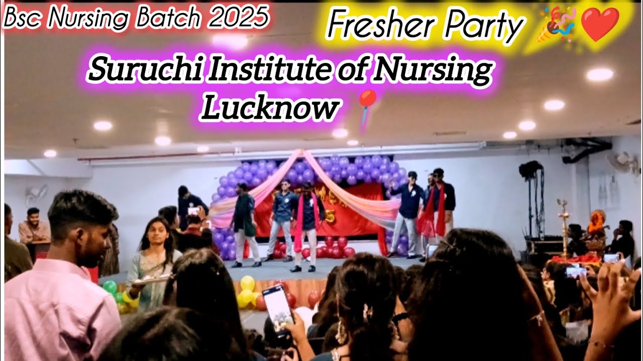 Fresher Party 🎉 ️ Bsc Nursing Batch 2025 || Suruchi Institute of ...
