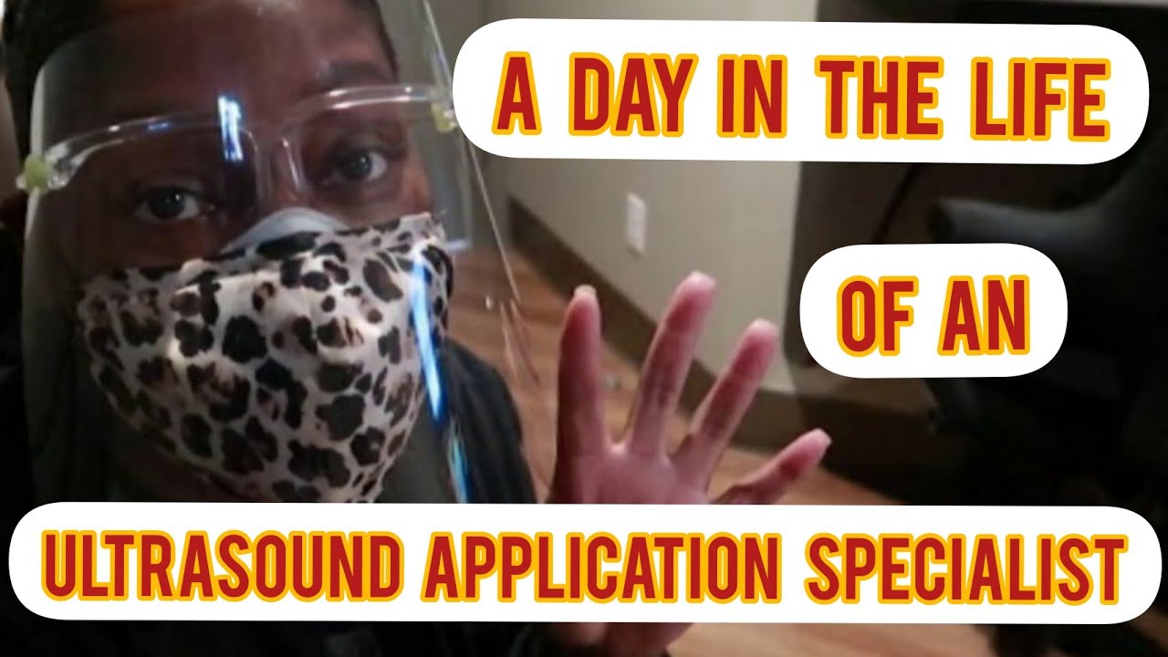 A DAY IN THE LIFE OF AN ULTRASOUND APPLICATION SPECIALIST | I INTERVIEW ...