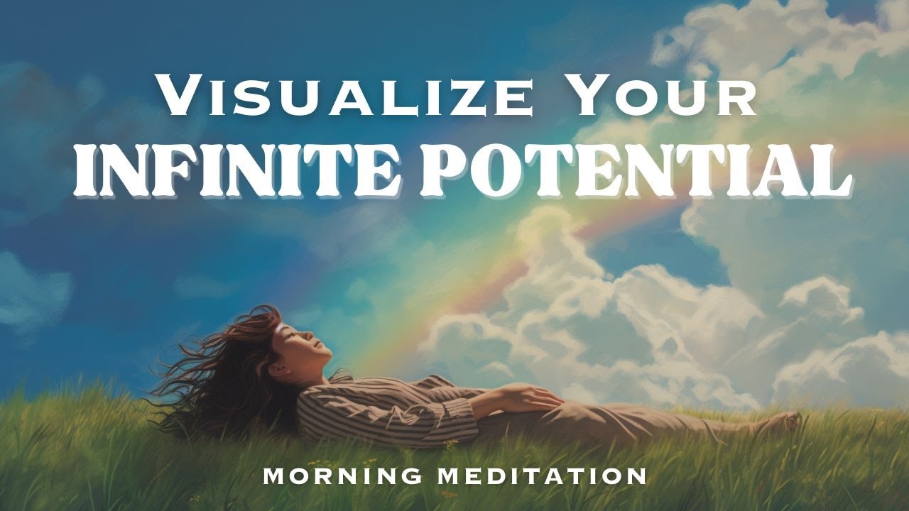 Visualize Your Best Life - Morning Meditation For Unlocking Potential ...