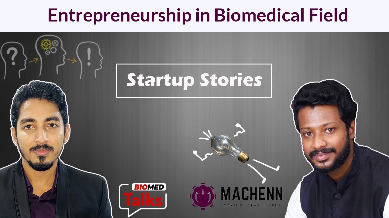 Entrepreneurship in Biomedical Field | Startup Stories | Machenn ...