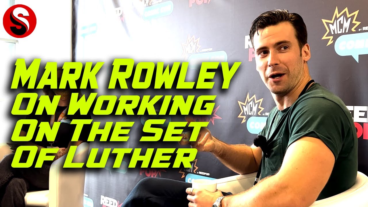 Mark Rowley On Working On The Set Of Luther | MCM London Comic Con 2021 ...