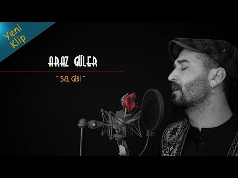 Araz Güler - Sel Gibi  [Official Music Video]