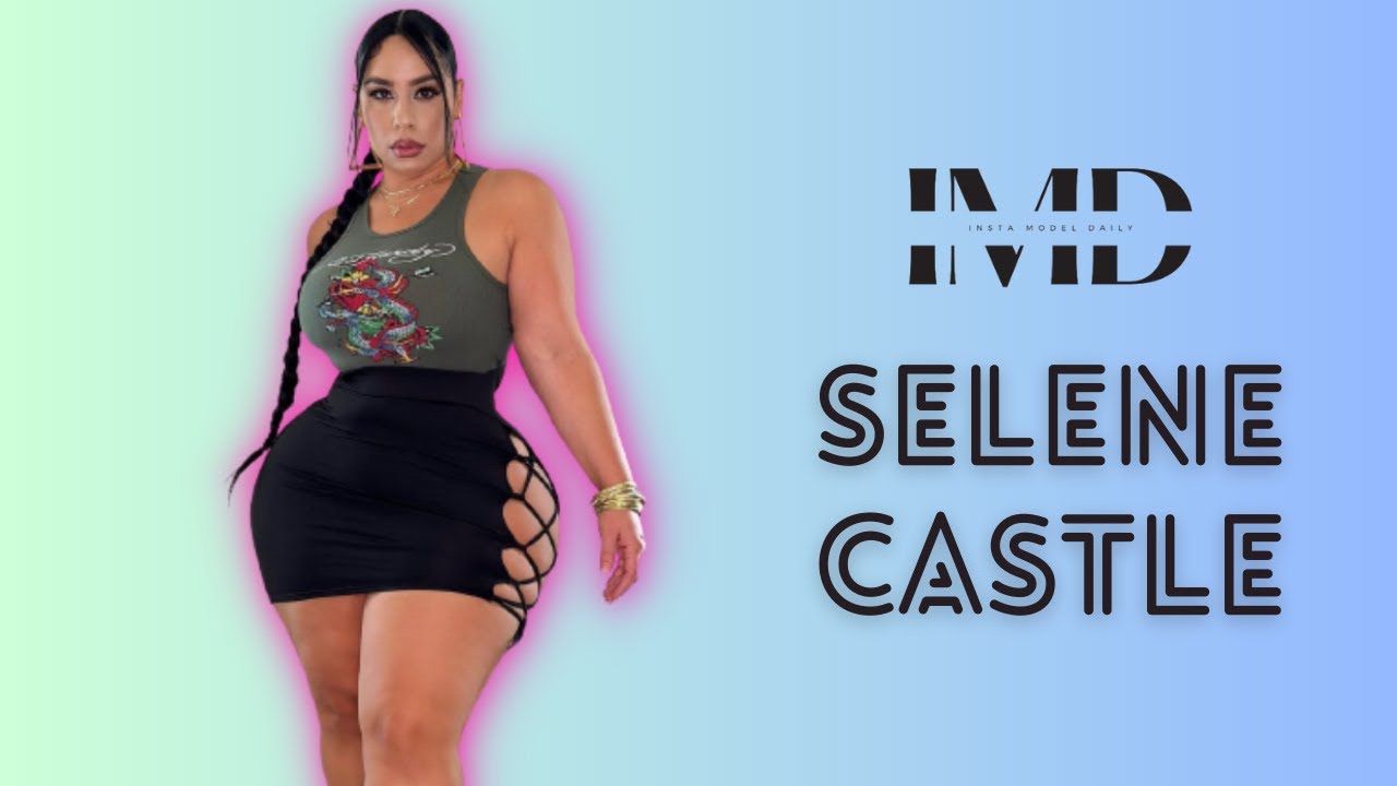 SELENE CASTLE from USA Curvy Plus Size Model | Latina Fashion Model ...