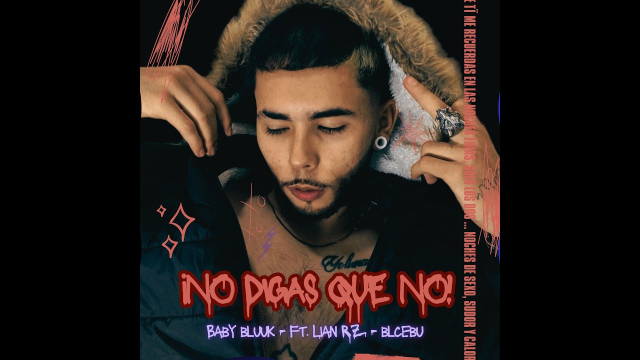 💎No Digas Que No💎 Baby Bluuk ( ft Lian Rz Blcebu) - YouTube