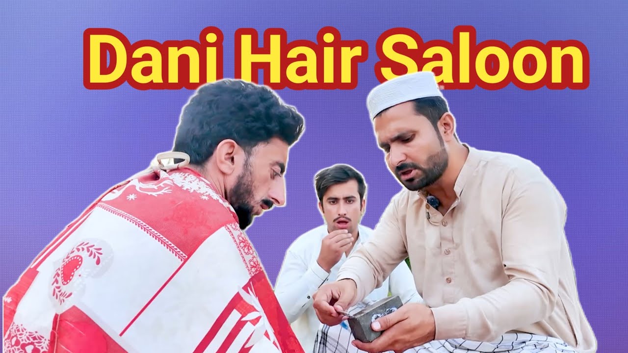 Dani Hair Saloon 😜 | Shab Pictures - YouTube