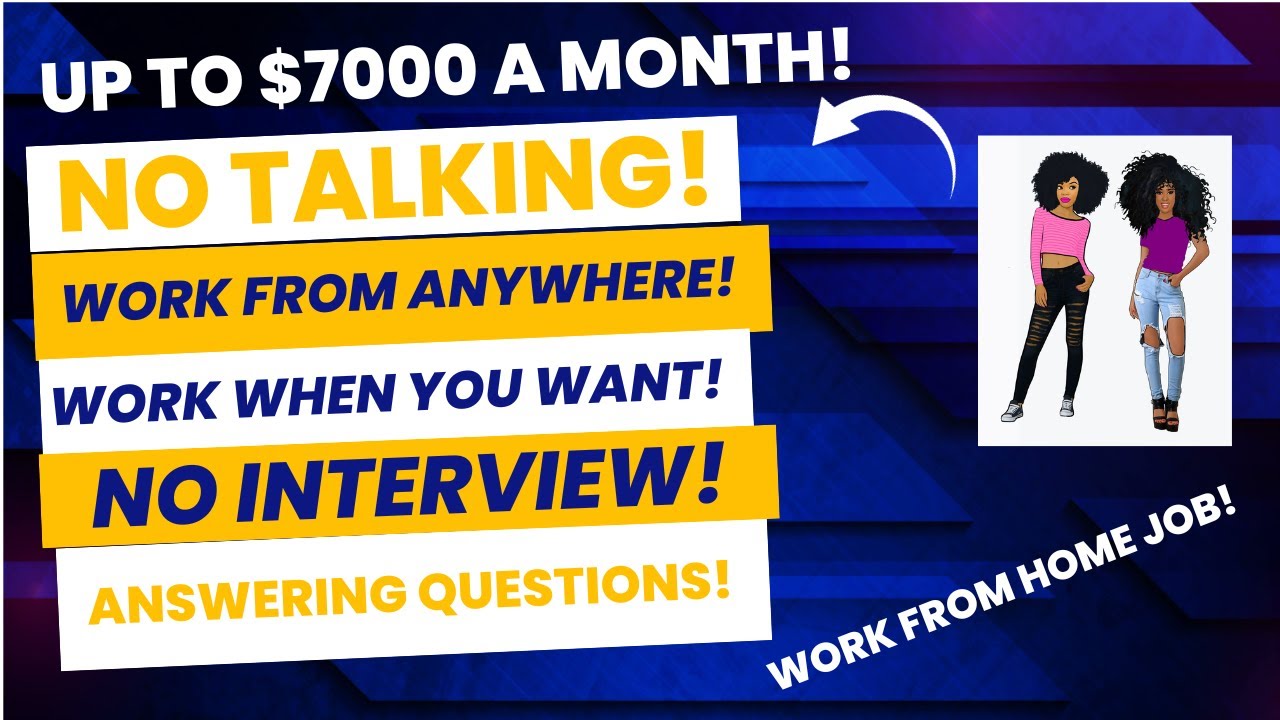 Up To $7000 A Month No Talking Work From Anywhere Work When You Want No ...