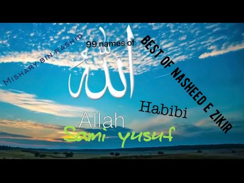 Best of NASHEED e zikir(very relaxing)19:55 min mix