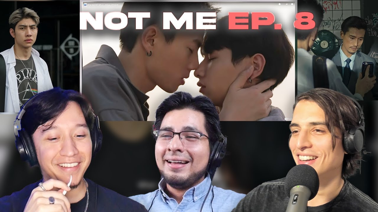 Non BL fan FIRST time watching 'NOT ME' The Series EP.8 REACTION - YouTube