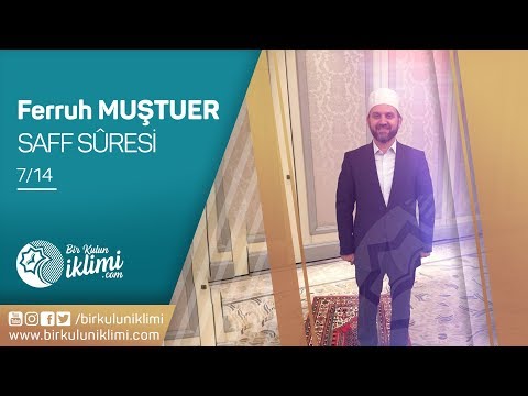 Saff Suresi 7-14, Ferruh MUŞTUER (Düzenlenmiş Ses) İçinizi Titretecek Tilavet (Meâlli)