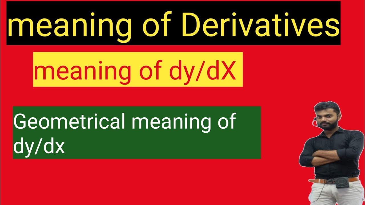 Meaning of dy/dX , Derivatives and DC - YouTube