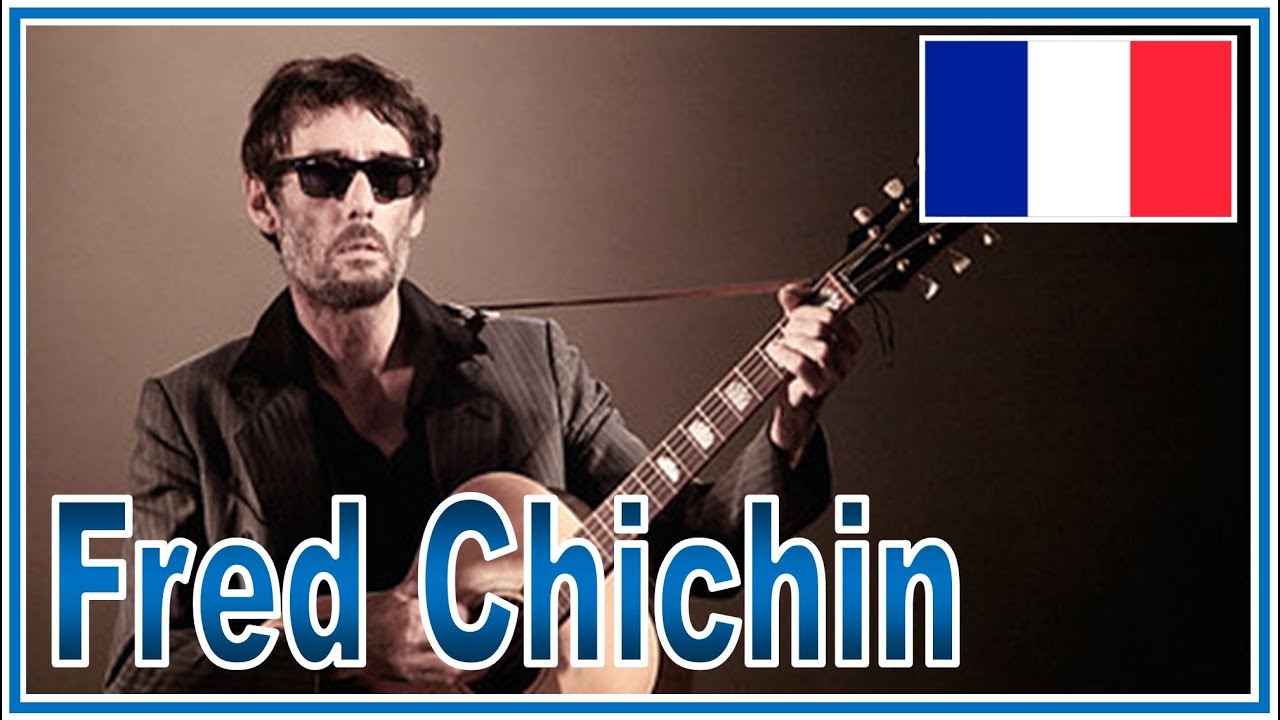 HOMMAGE FRANÇAIS # 32 ~ Fred Chichin (1954 - 2007) - YouTube