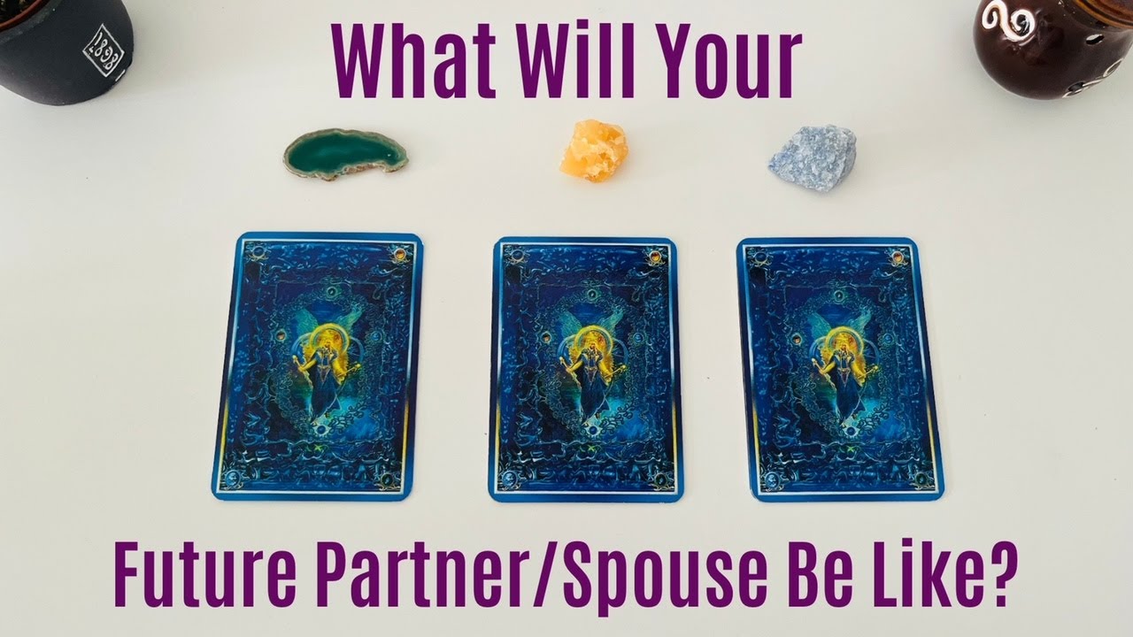 PICK A CARD: What Will Your Future Partner/Spouse Be Like?💑Tarot Card ...
