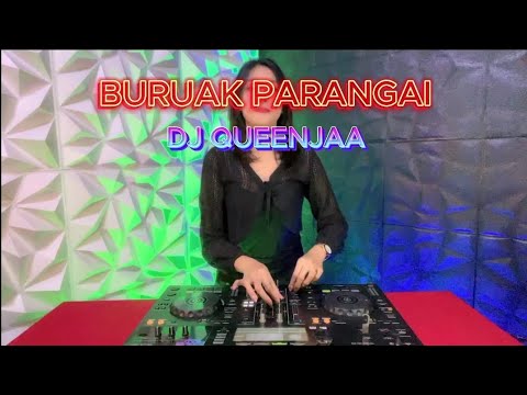 DJ MINANG BURUAK PARANGAI DJ QUEENJAA - YouTube