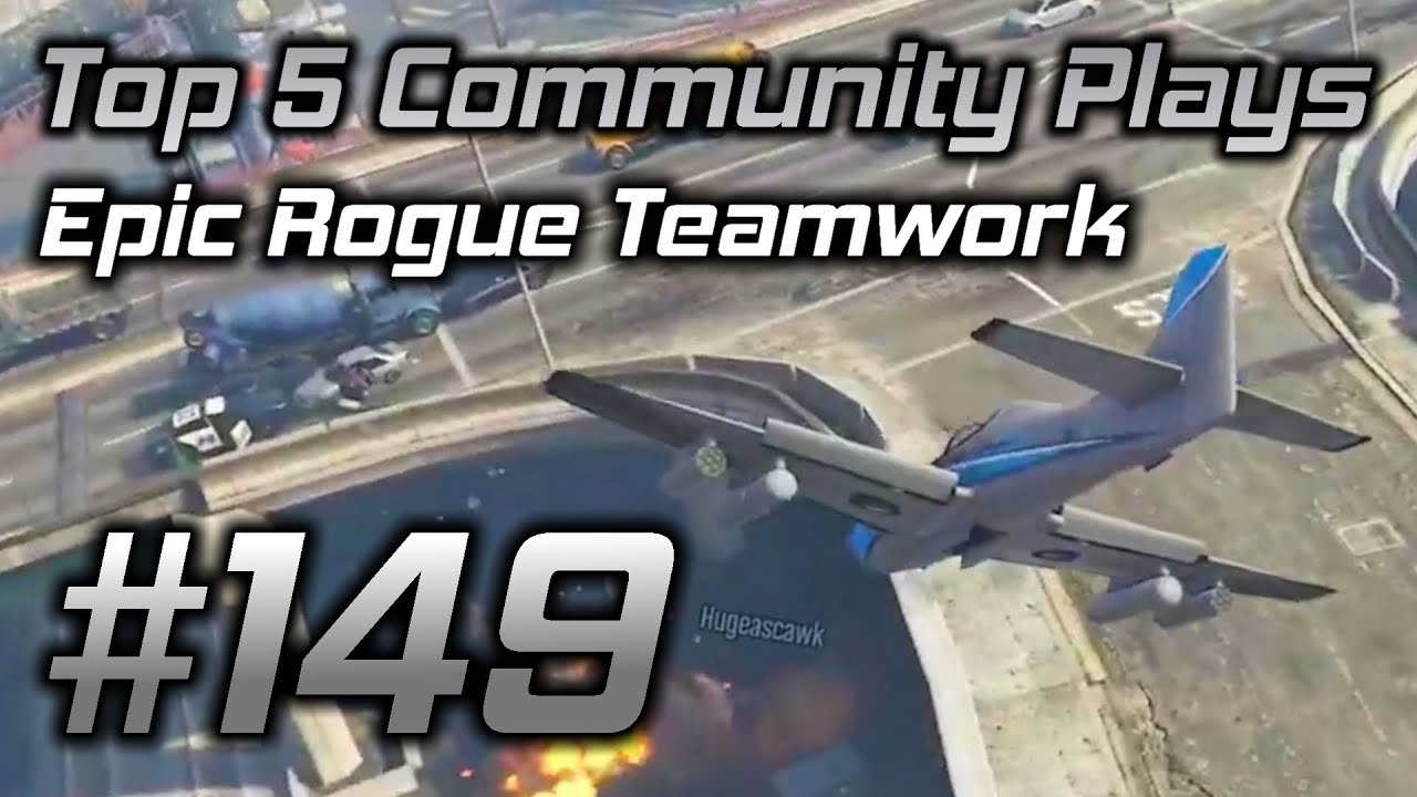 GTA Online Top 5 Community Plays #149: Epic Rogue Teamwork! - YouTube