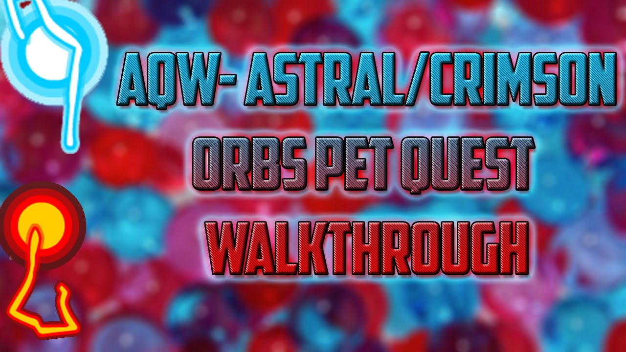 AQW- Astral/Crimson Orb Pet Quest Walkthrough! - YouTube