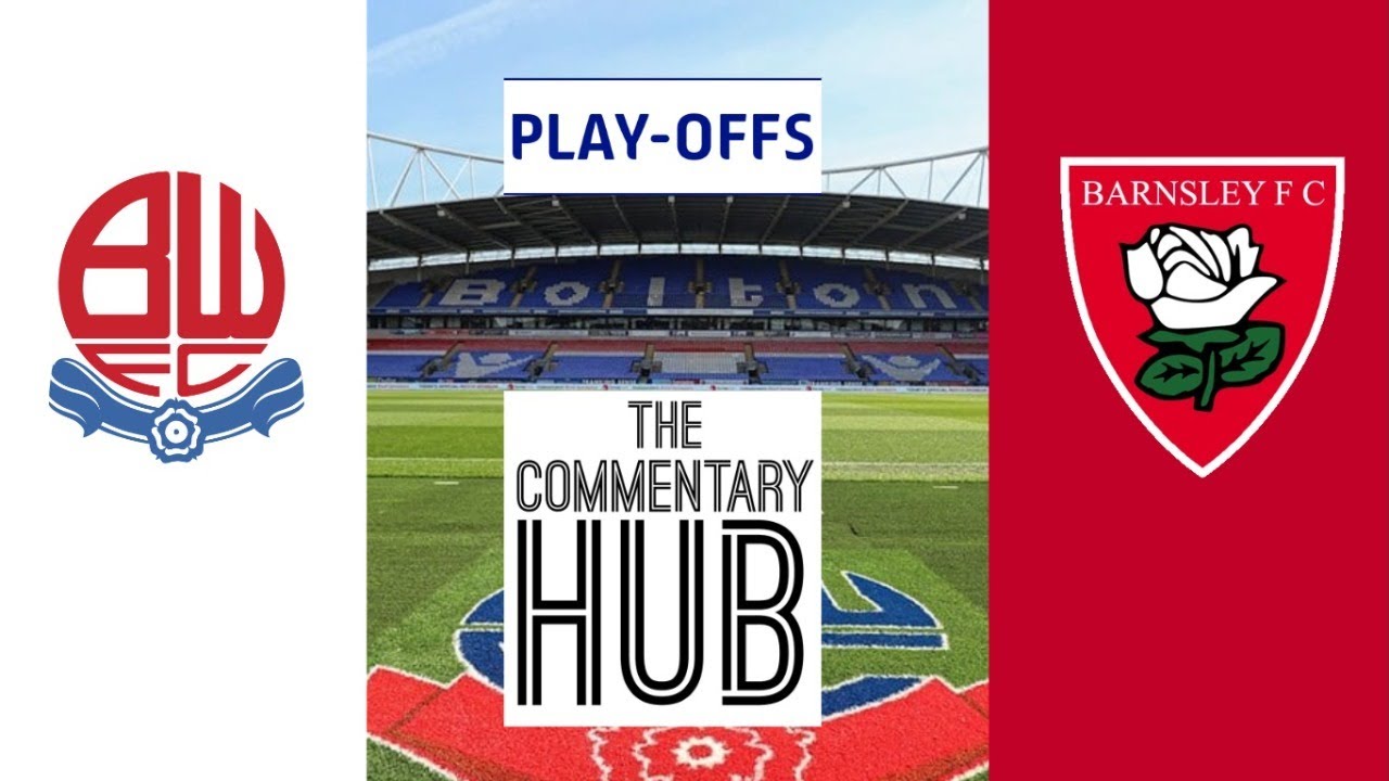 EFL League One Play-Offs Live: Bolton Wanderers v Barnsley Alternative ...