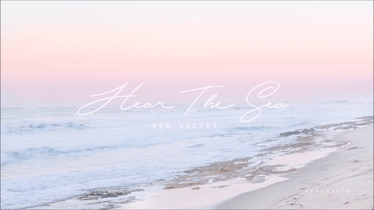 [3D AUDIO] Red Velvet "Hear The Sea" (바다가 들려) - YouTube