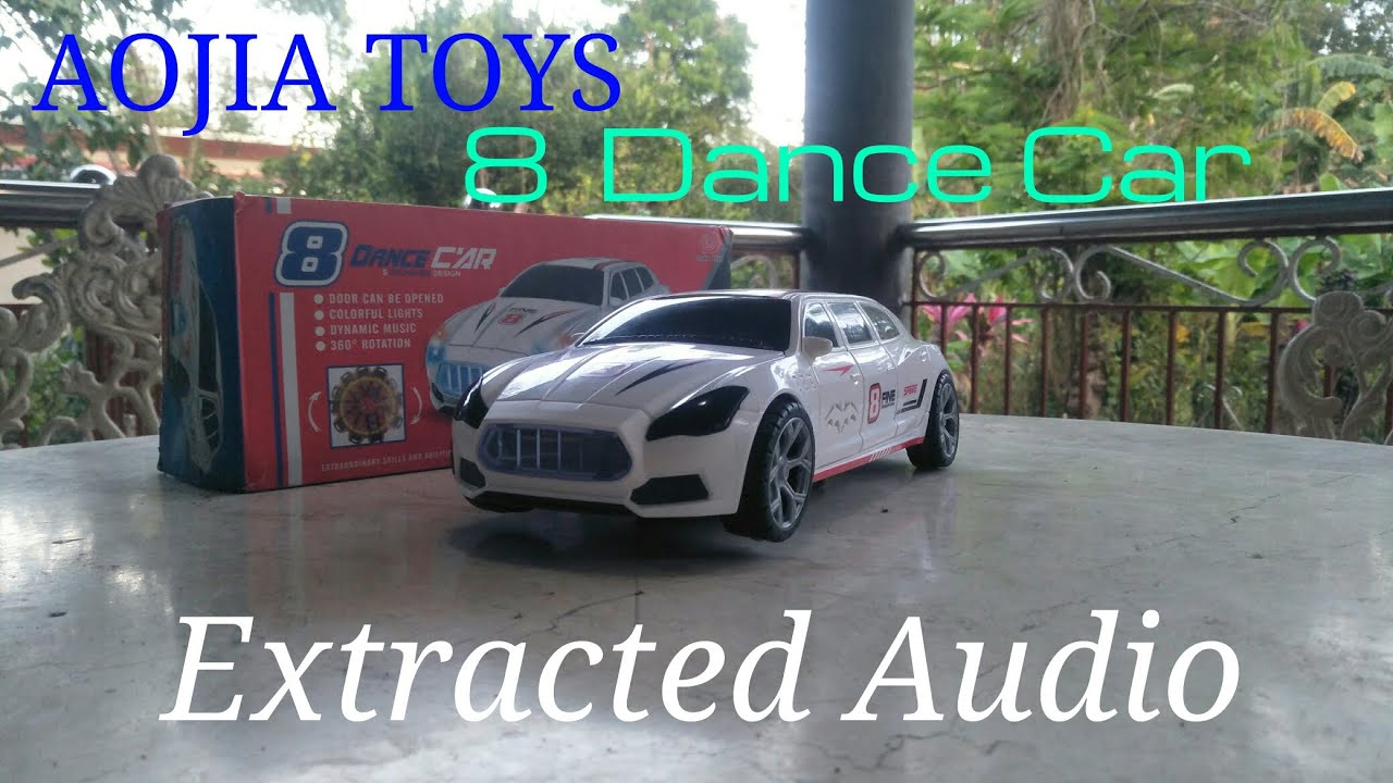AOJIA TOYS - 8 Dance Car [Extracted Audio] - YouTube