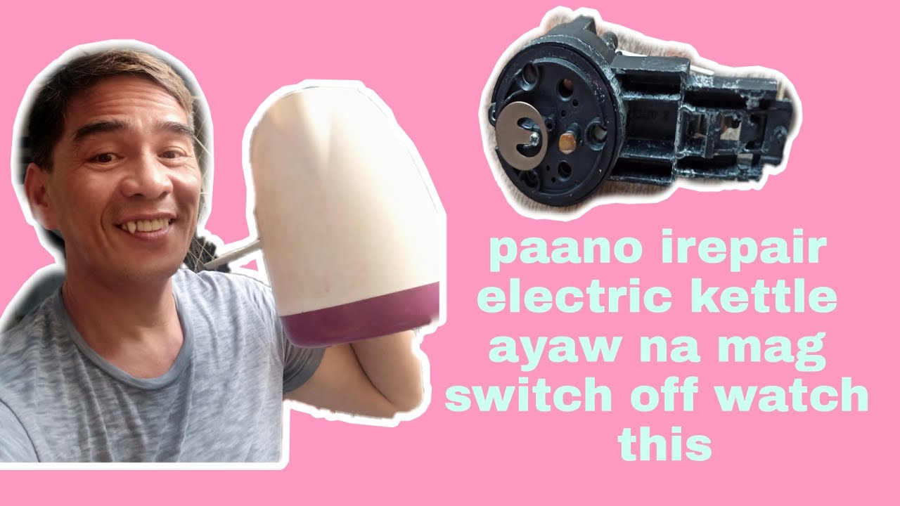 paano irepair electric kettle ayaw na mag switch off watch this.. - YouTube