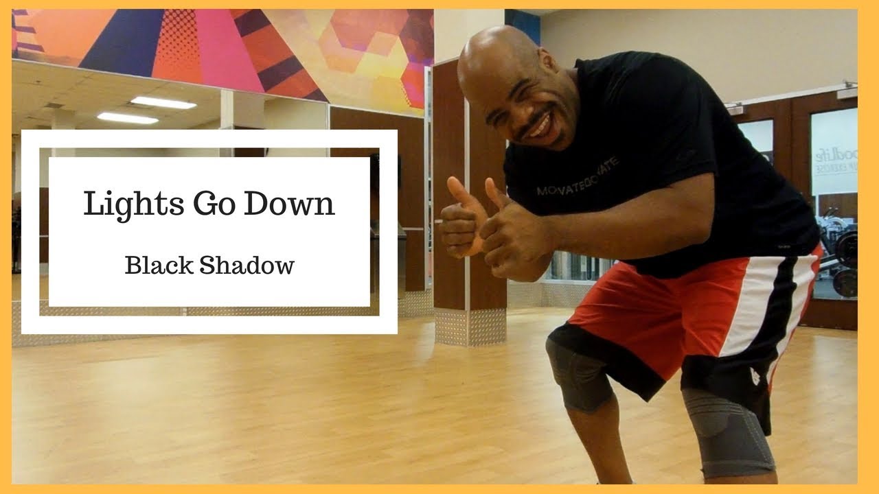 Lights Go Down - Black Shadow - Werk Dat Dance Fitness - YouTube