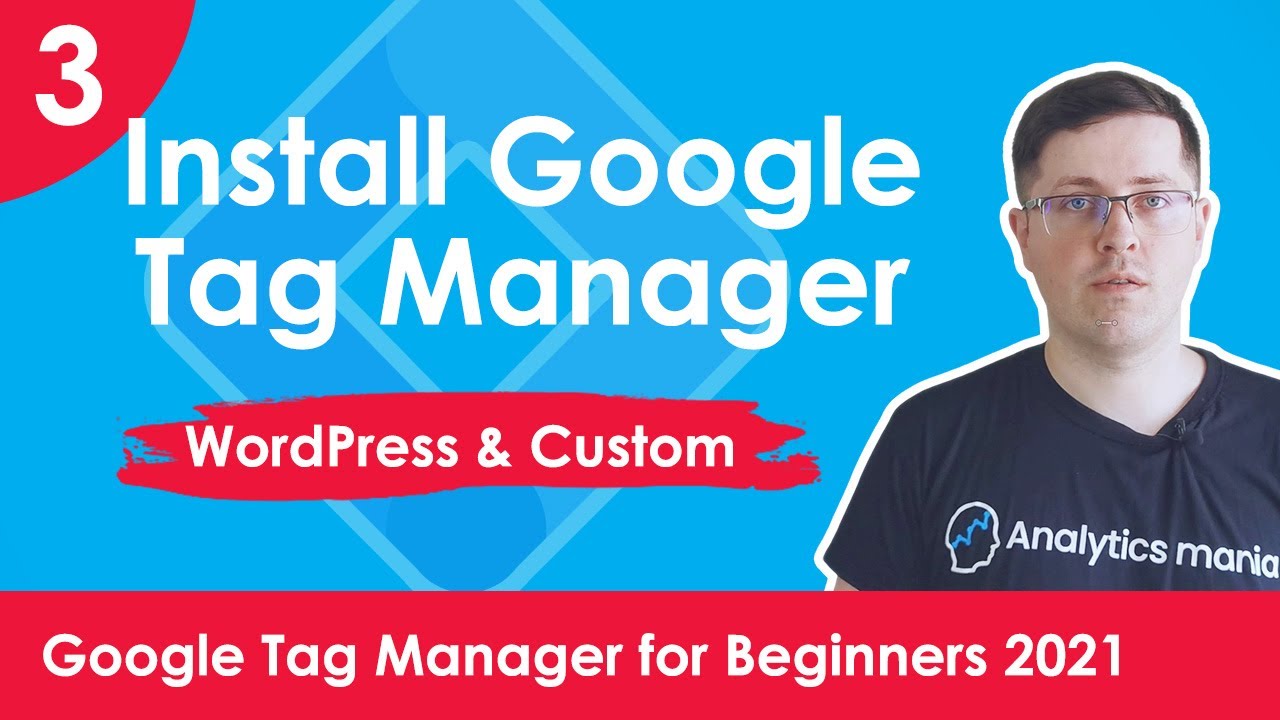 How to Install Google Tag Manager - Google Tag Manager for Beginners ...