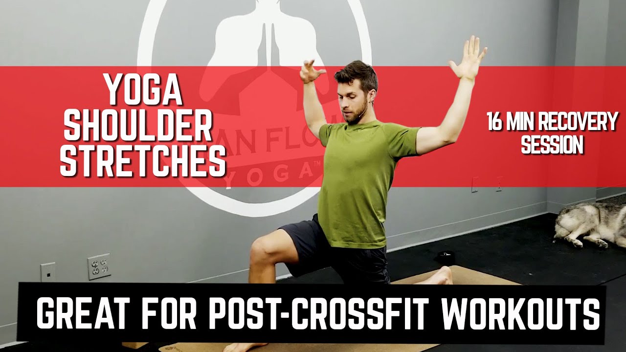 Yoga Shoulder Stretches for Post-Workout | Great for CrossFit Shoulder ...