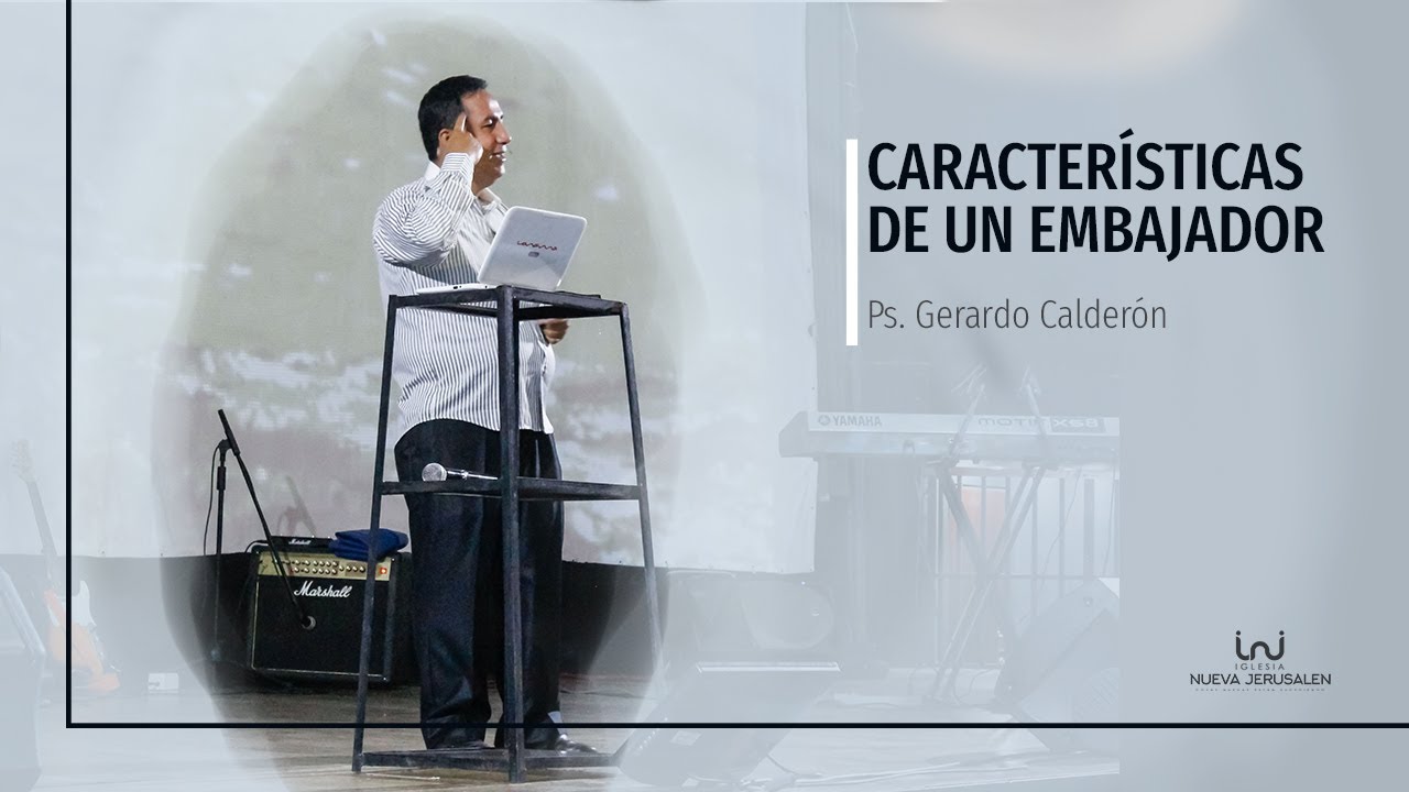 Características de un embajador || Iglesia Nueva Jerusalén - YouTube