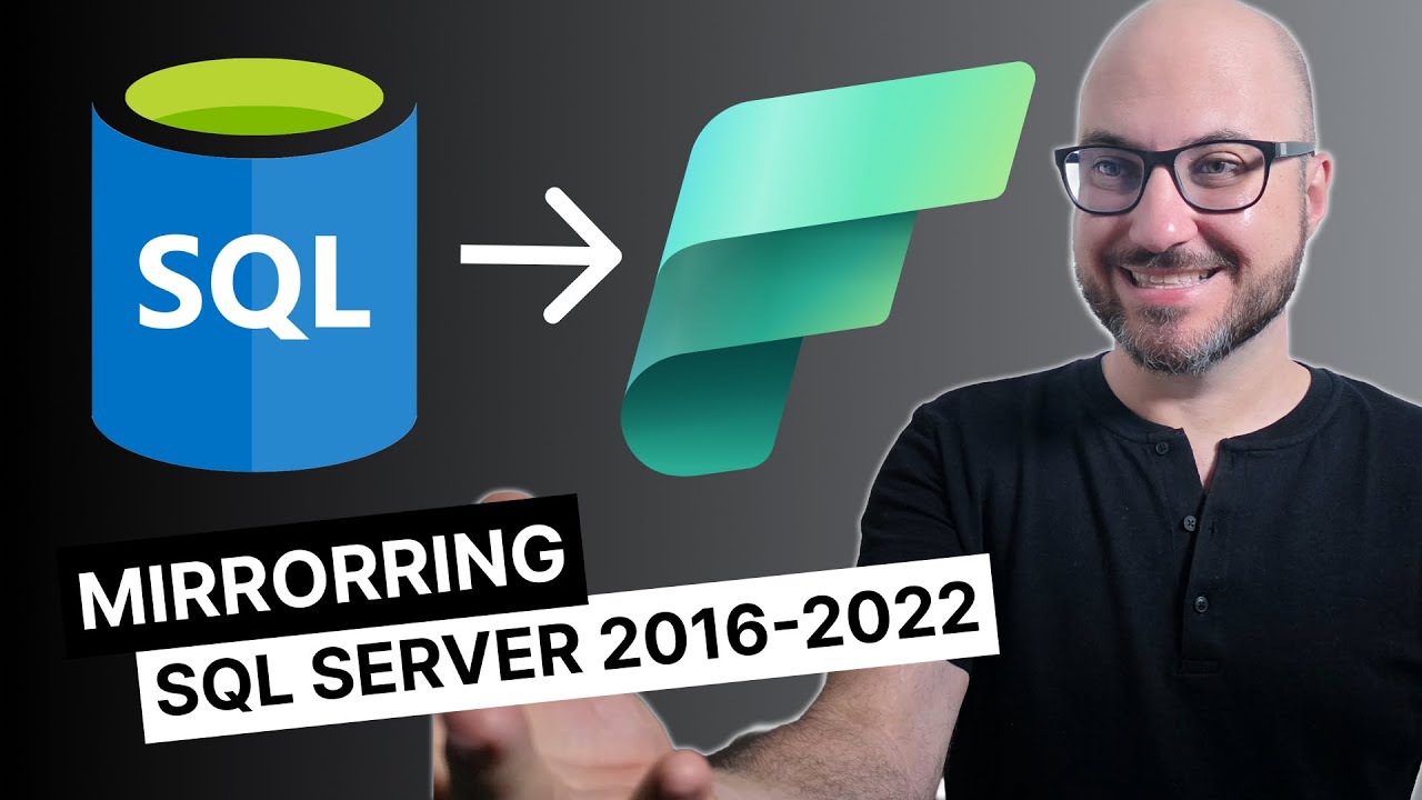 SQL Server 2016-2022 Mirroring on Microsoft Fabric - YouTube