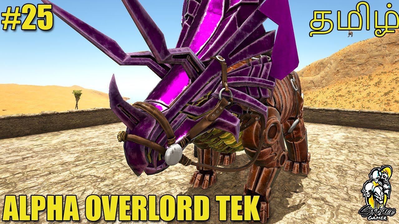 Alpha Overlord Tek | Ark Omega | ARK PC Modded Series- தமிழில் | Part ...