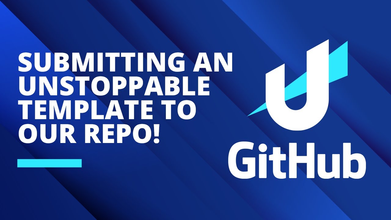 How to submit an Unstoppable template to our open source repo! - YouTube