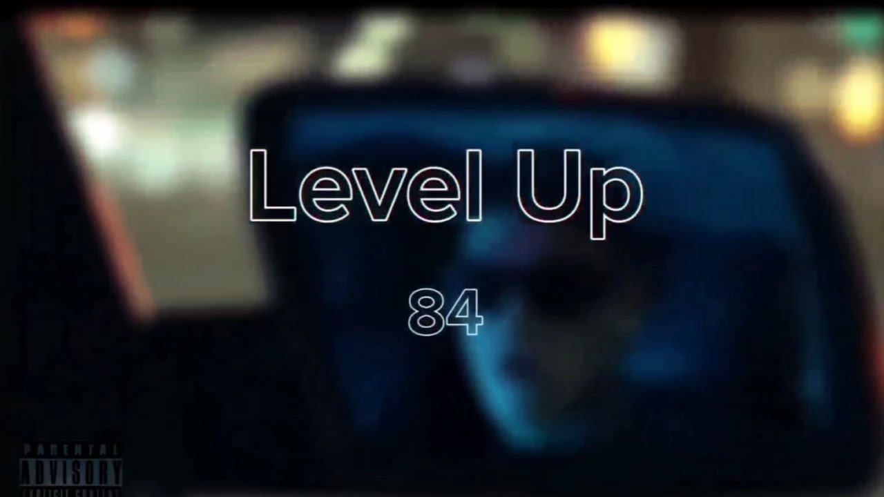 84 - Level Up (неофицальная премьера клипа) - YouTube
