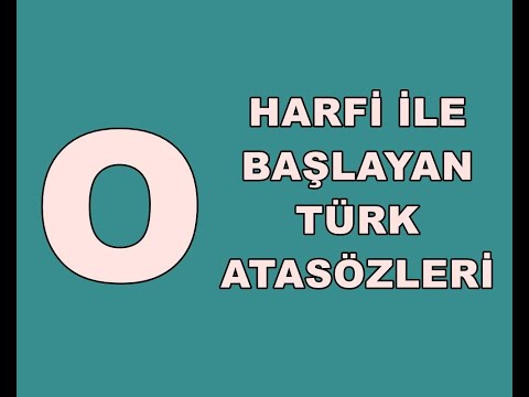 O HARFİ  İLE BAŞLAYAN TÜRK ATASÖZLERİ / O HARFİ / ATASÖZLERİ VE ANLAMLARI / EĞİTİM ŞART