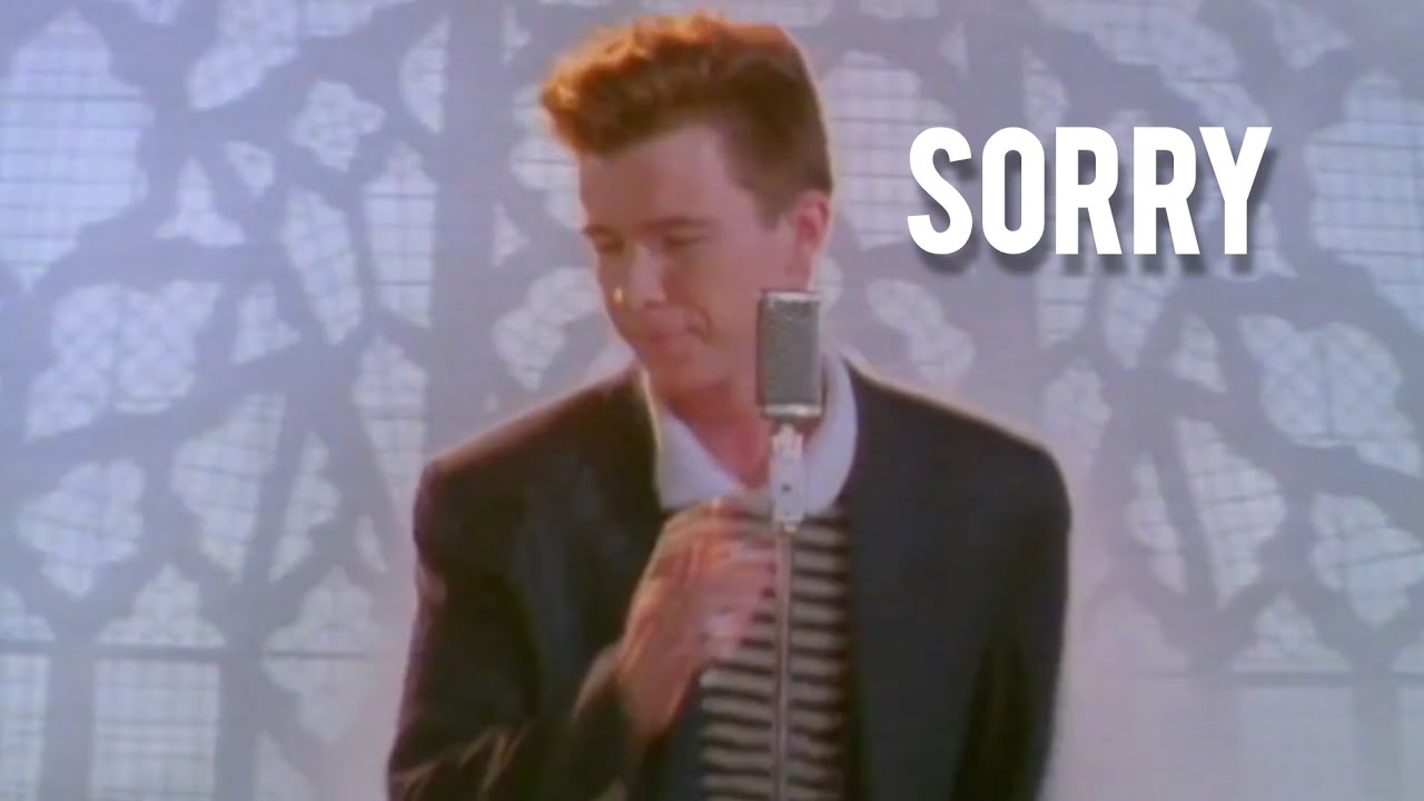 Rick Astley Says Sorry - YouTube