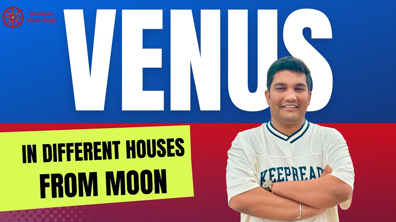 Venus in Different Houses from Moon | Chandra Kundali Secrets | Moon ...