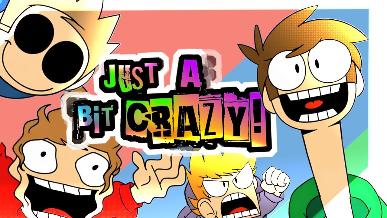 Just a Bit Crazy (Full Remix V2) - Eddsworld - (No - Vim!) - YouTube