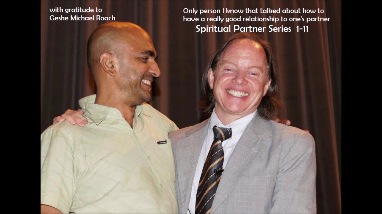 Spiritual Partners Series Part 17/24 (Geshe Michael Roach) - YouTube