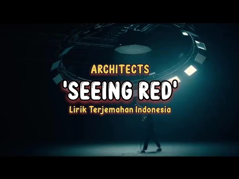 Architects - Seeing Red |🎶| Lirik Terjemahan Indonesia - YouTube