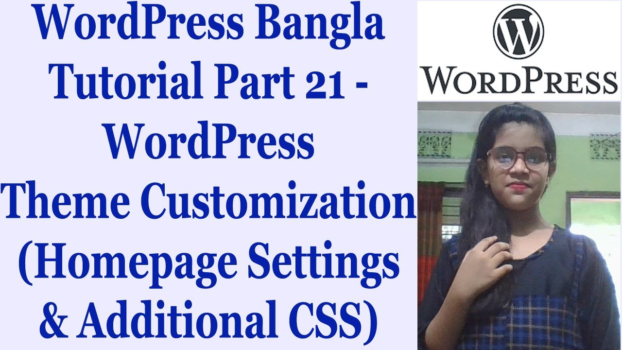 WordPress Bangla Tutorial Part 21-WordPress Theme Customization (Homepage Settings & Additional ...