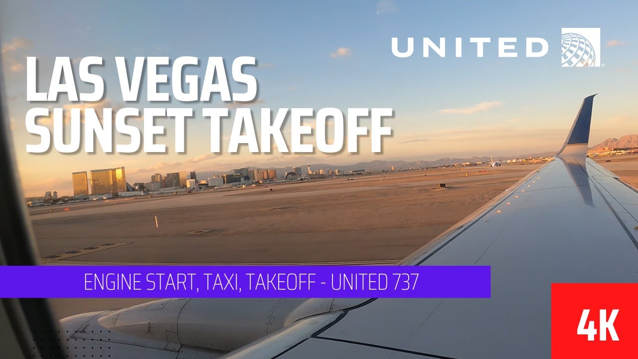 Vegas Stunning Sunset Departure | United Airlines 737-800 engine start, taxi, takeoff | 4K - YouTube