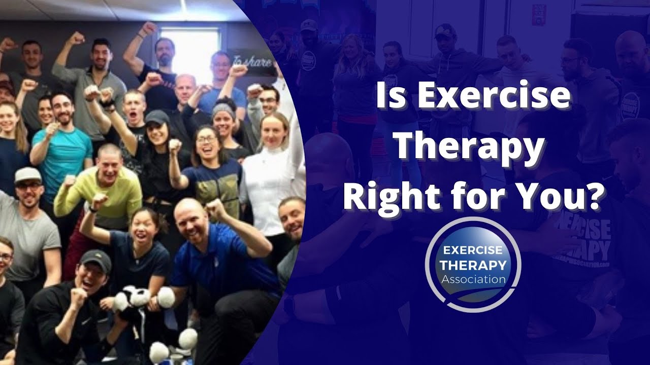 Is Exercise Therapy Right for You? | Exercise Therapy Association - YouTube