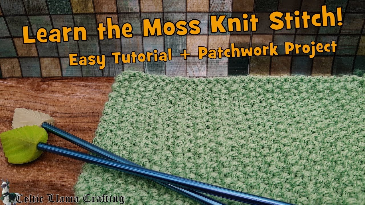Moss Knit Stitch Tutorial | Easy Beginner Stitch + Patchwork Blanket ...