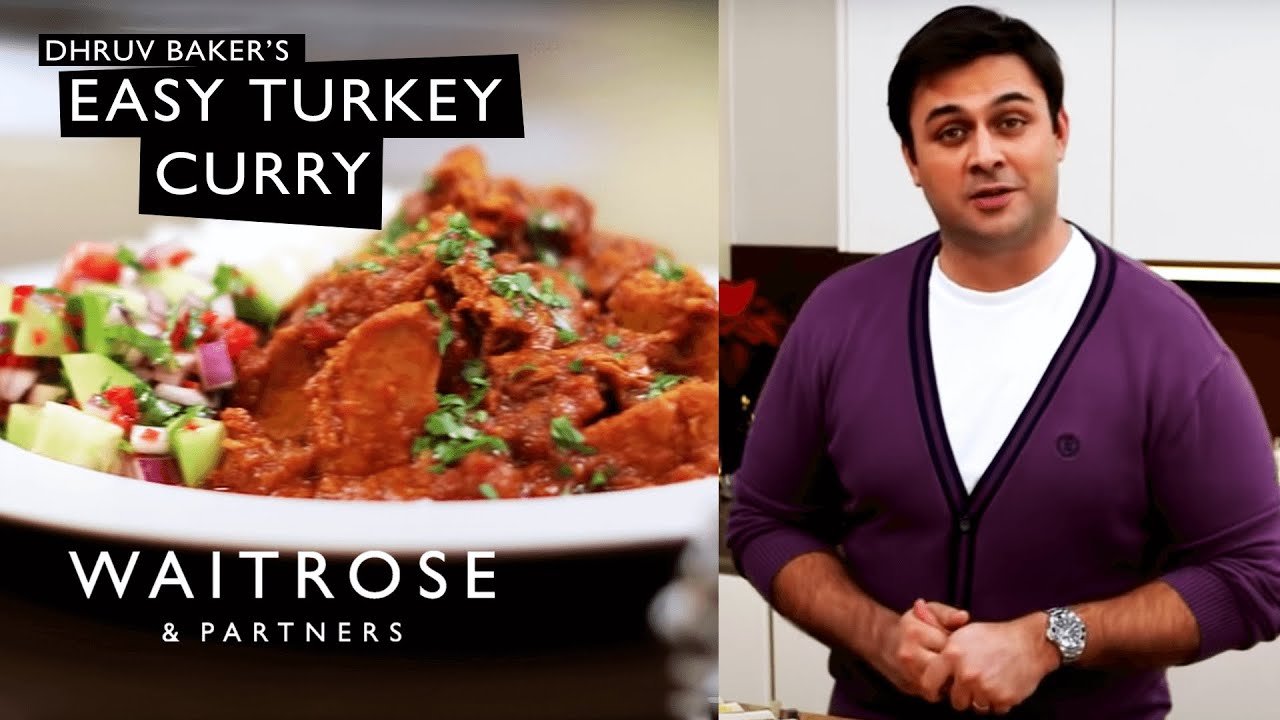 Dhruv Baker's Easy Turkey Curry | Waitrose - YouTube